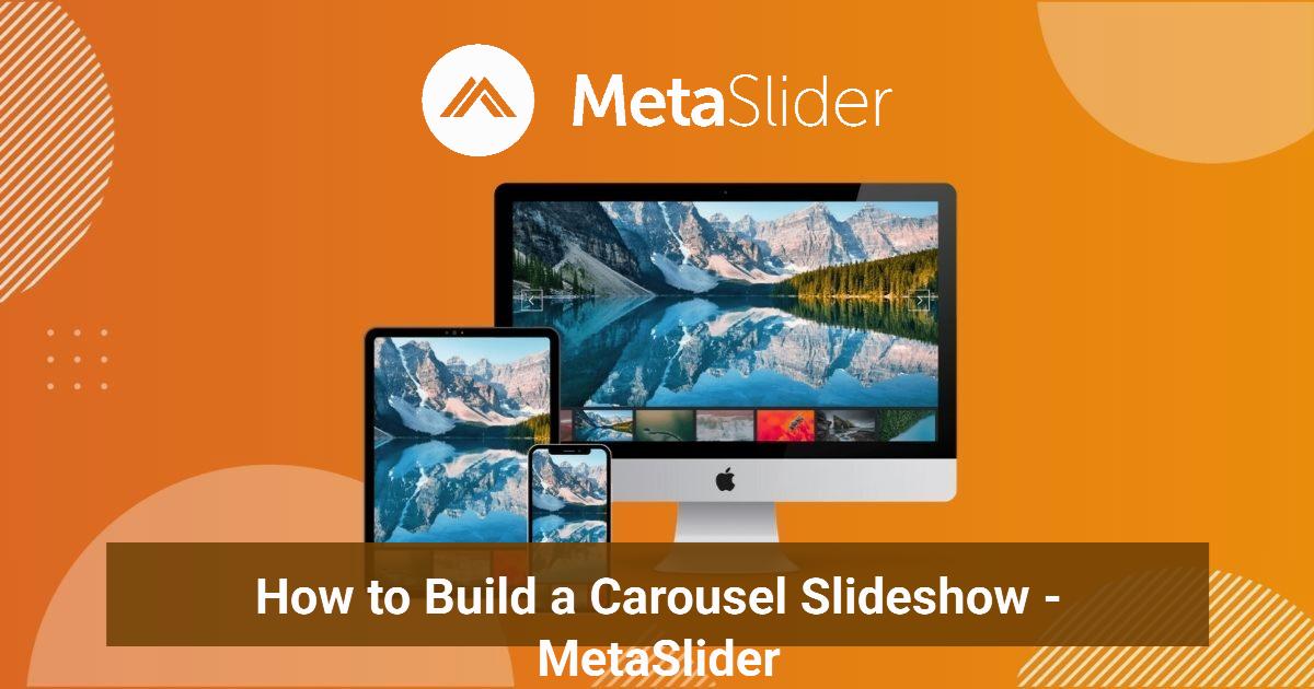 How to Build a Carousel Slideshow - MetaSlider