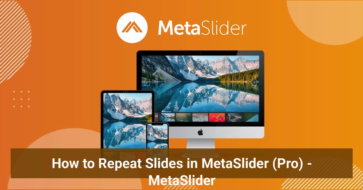 How to Repeat Slides in MetaSlider (Pro) - MetaSlider