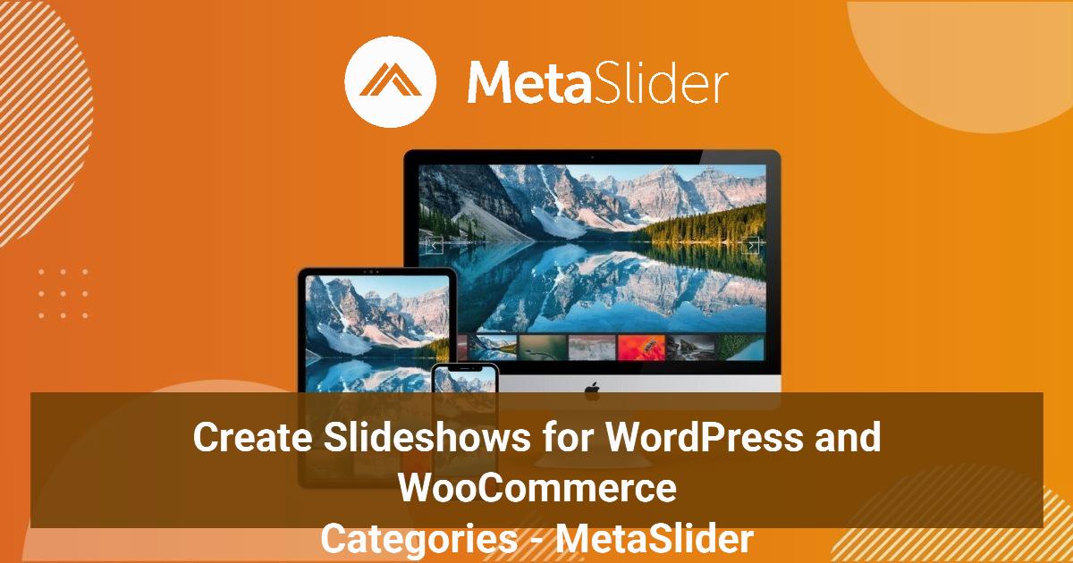 Create Slideshows for WordPress and WooCommerce Categories - MetaSlider