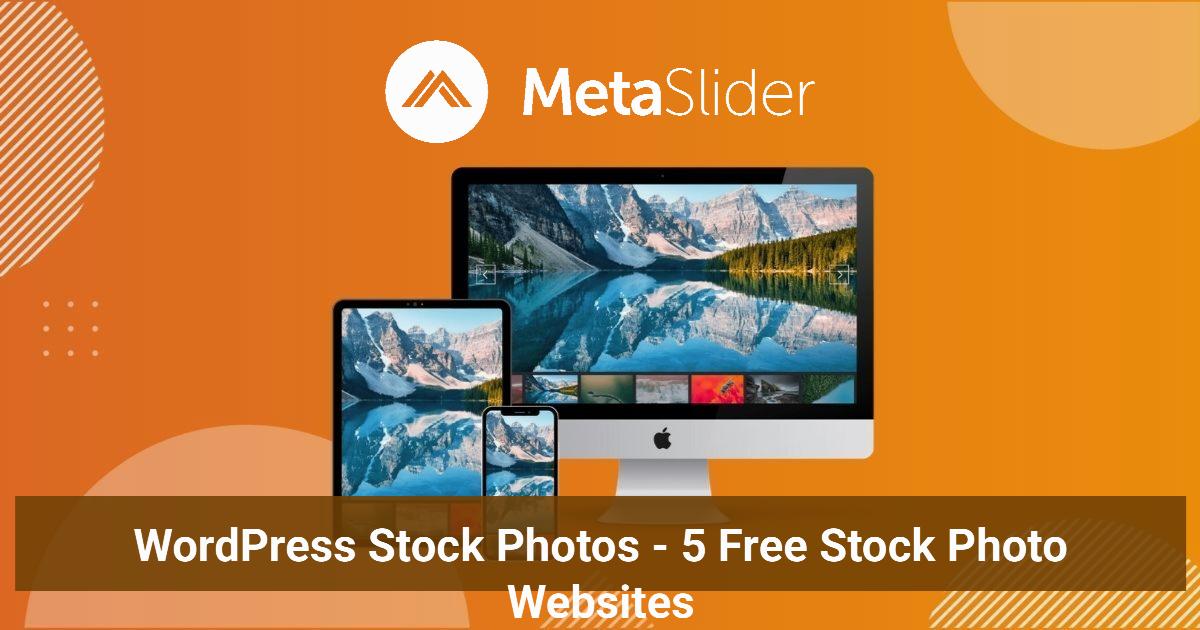 WordPress Stock Photos - 5 Free Stock Photo Websites